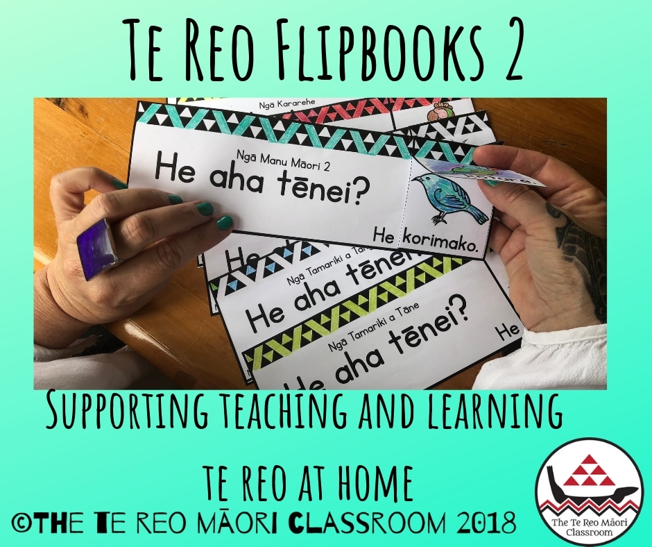 Te Reo Flipbooks 2 - The Te Reo Māori Classroom